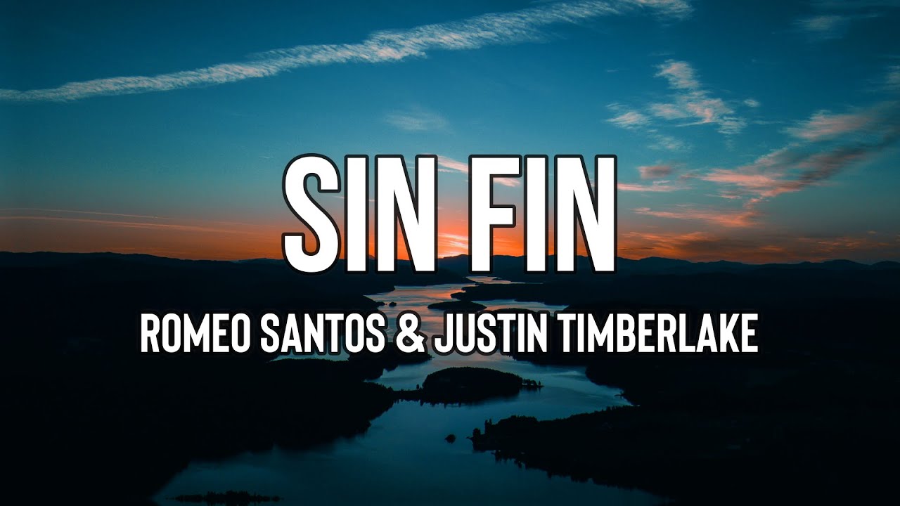 Romeo Santos, Justin Timberlake - Sin Fin (Letra/Lyrics) | Can't avoid ...