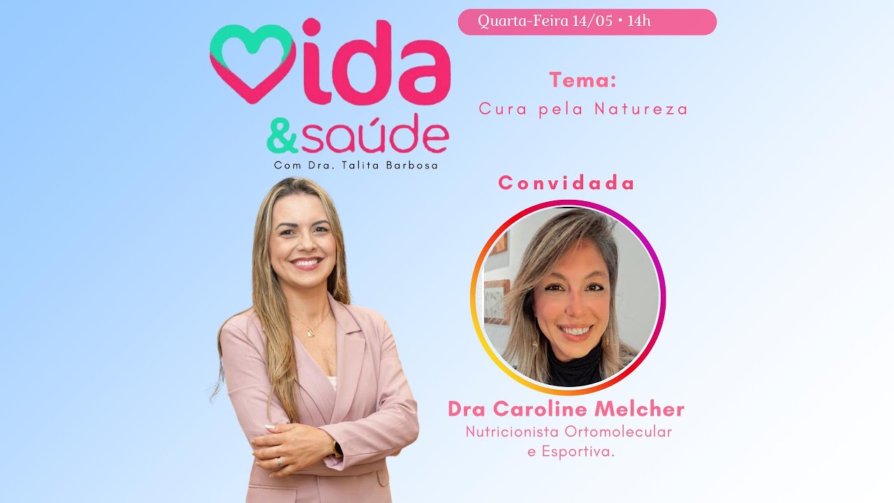 Vida e Saúde: Entrevista com Dra. Caroline Melcher- 14/05/2025 - YouTube