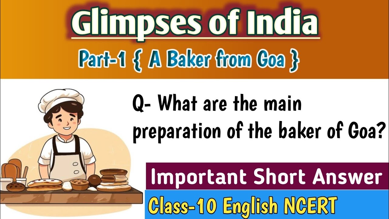 What are the main preparation of the baker of Goa? Cahpter Glimpses of ...