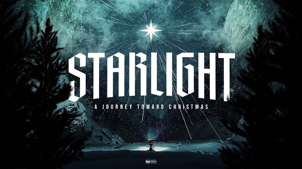 STARLIGHT: A Journey Toward Christmas Part 4 - YouTube