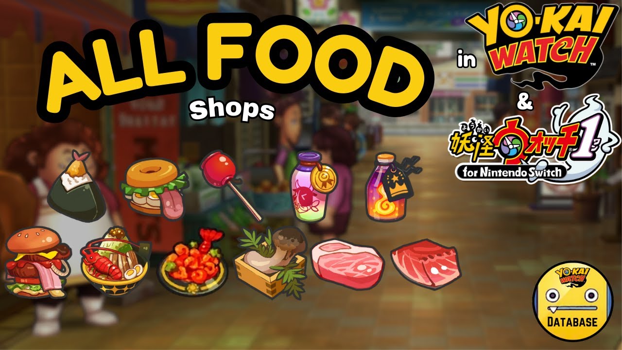 Food Guide for Yo-kai Watch 1 - YouTube