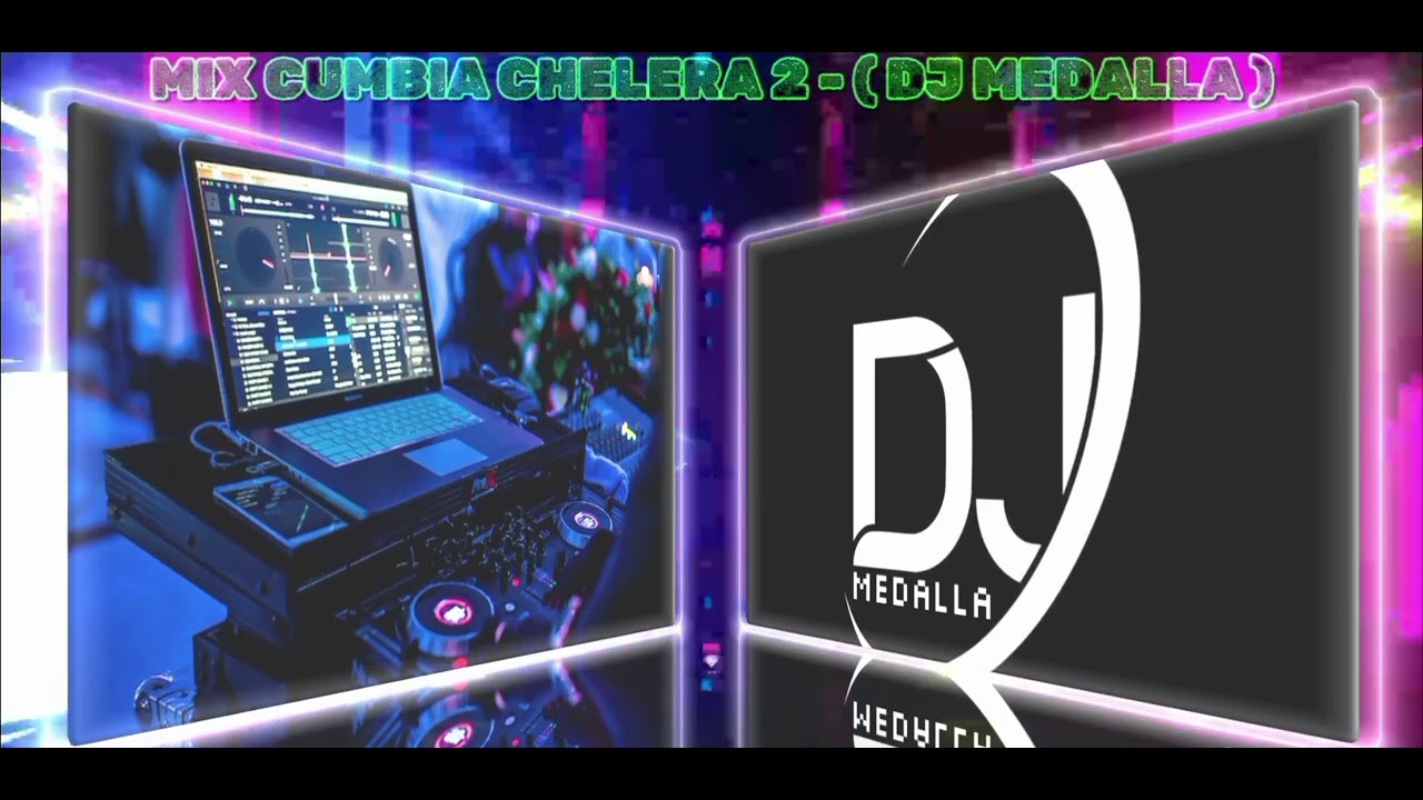 MIX CUMBIA CHELERA 2 - ( DJ MEDALLA ) - YouTube