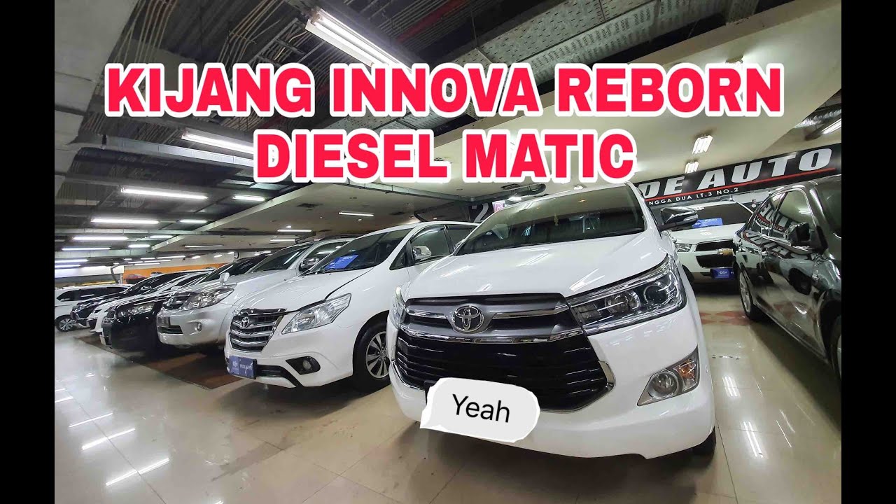 Mobil Bekas Kijang Innova Reborn 2.4 Diesel AT 2016 & 2015 - YouTube