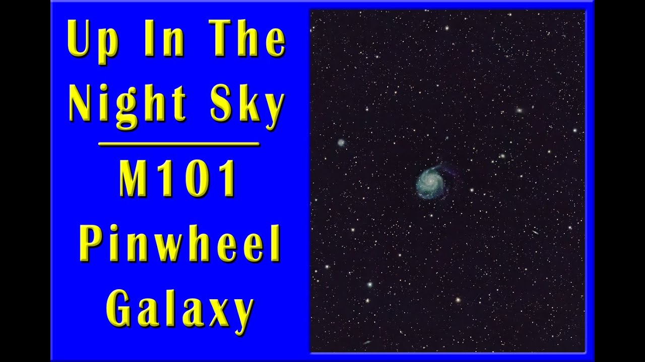 Up In The Night Sky - Photographing M101 - YouTube