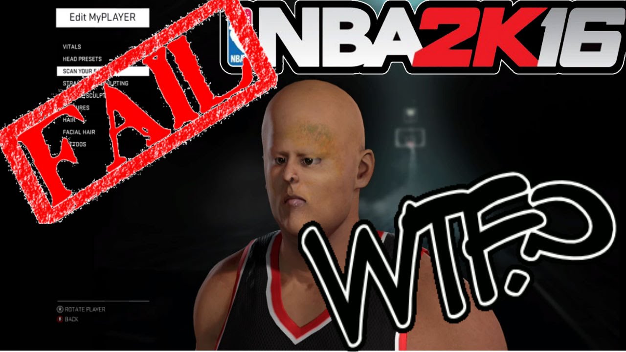 NBA2K16 Face Scan Fails - WTF 2K, Here we go again........SO MUCH UGLY ...