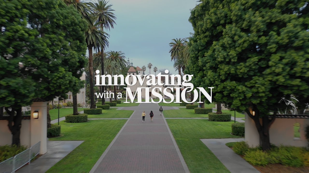 Innovating with a Mission: The Campaign for Santa Clara University ...