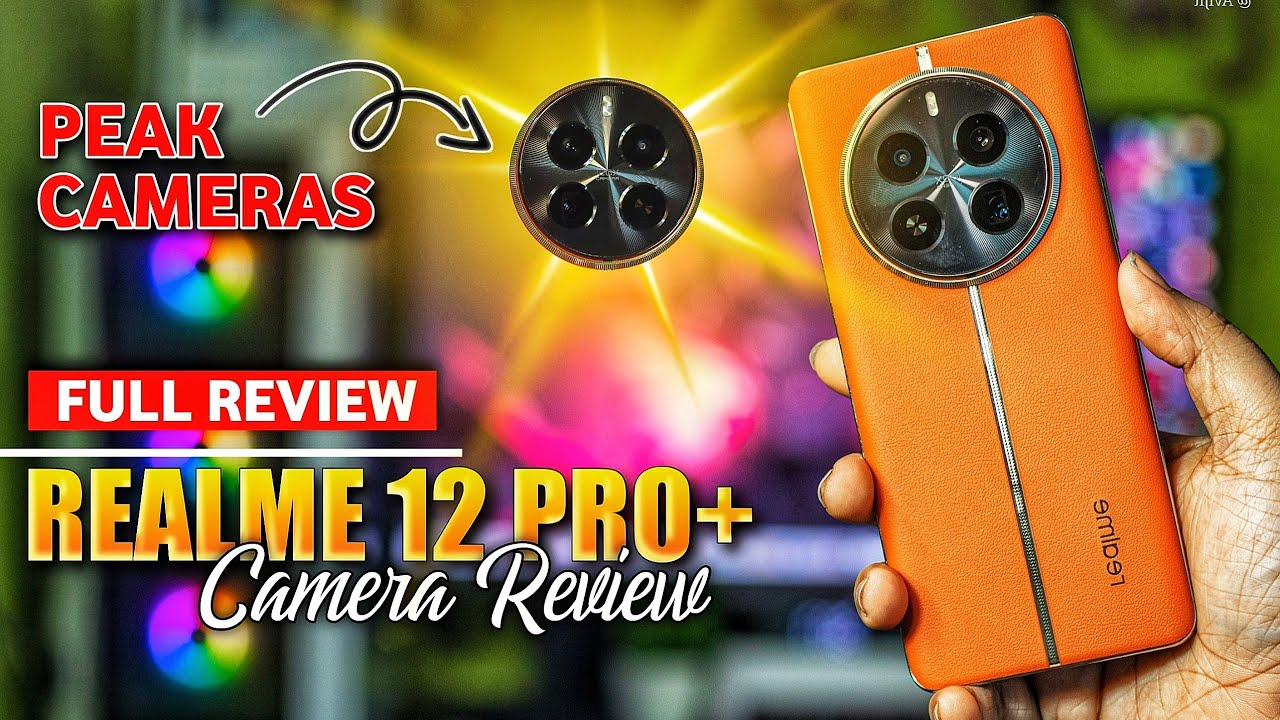 Realme 12 Pro Plus In Depth Camera Review 🔥- Camera Beast in 30K ...