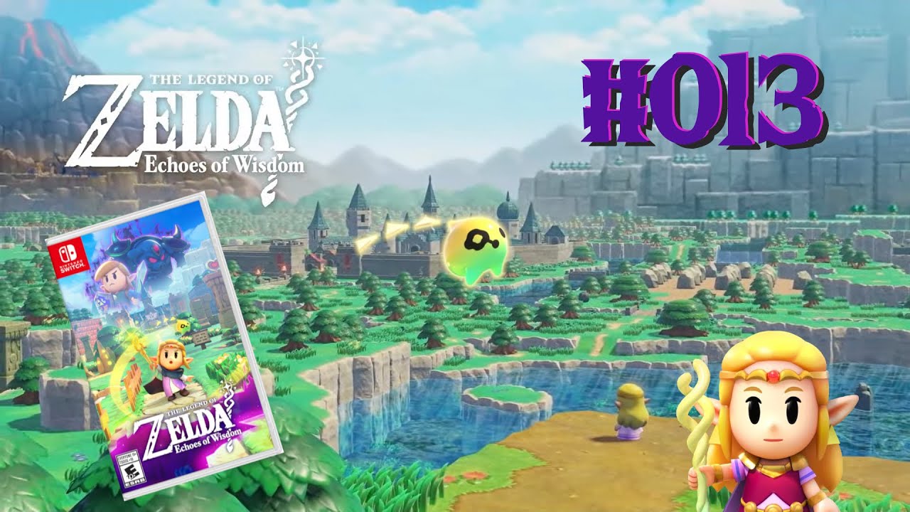 Let's Play The Legend of Zelda: Echoes of Wisdom [Episode #013][Saving ...