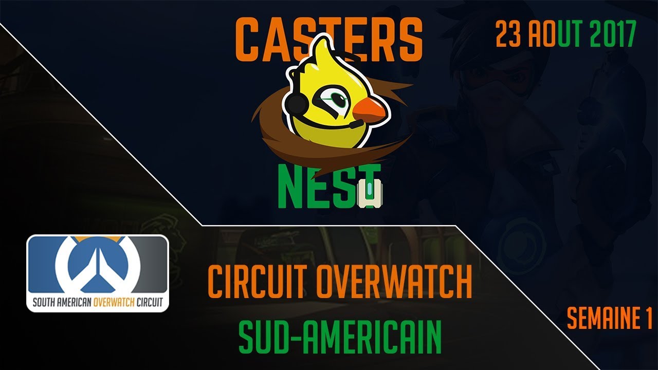 Circuit Overwatch Sud-Américain - Semaine 1 [CAST OVERWATCH FR] - YouTube