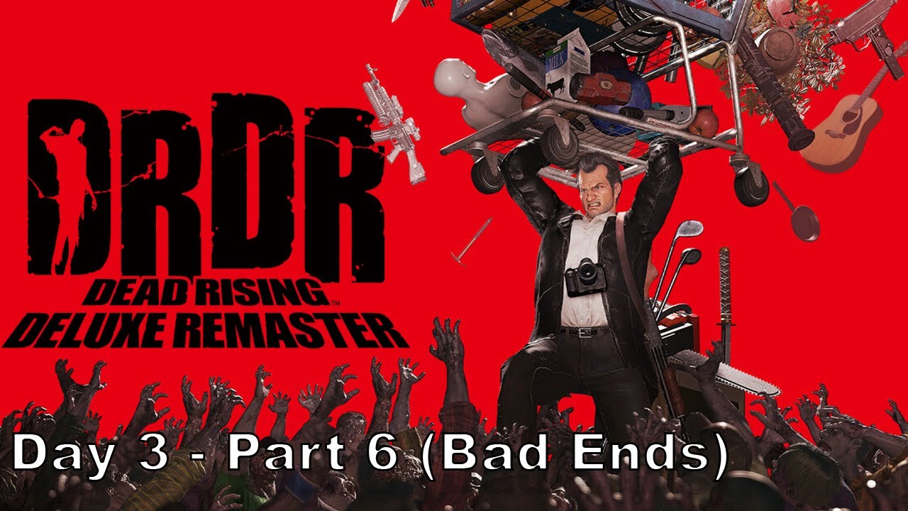 Dead Rising Deluxe Remaster Day 3 Part 6 (Endings) - YouTube