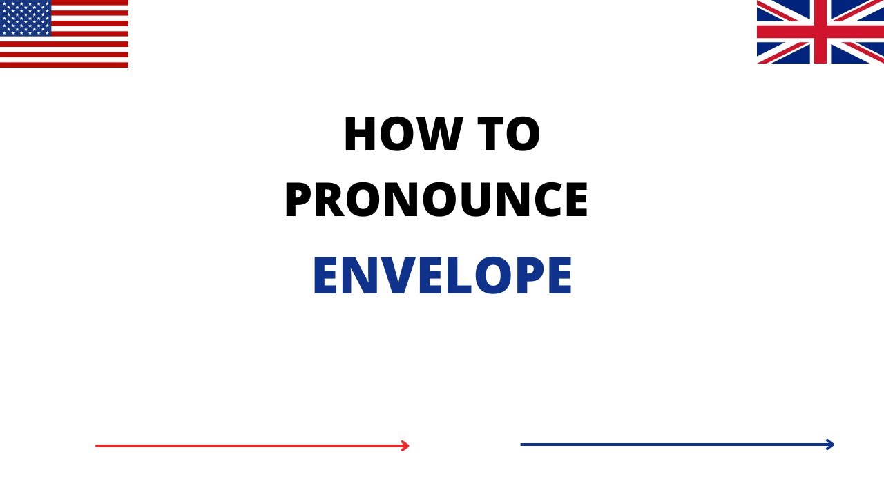How To Pronounce ENVELOPE Correctly In English | ENVELOPE Pronunciation ...
