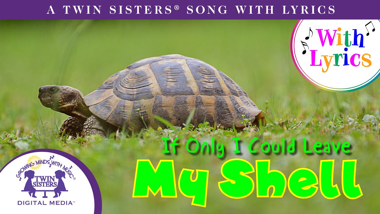 If Only I Could Leave My Shell A Twin Sisters® Song With Lyrics ...