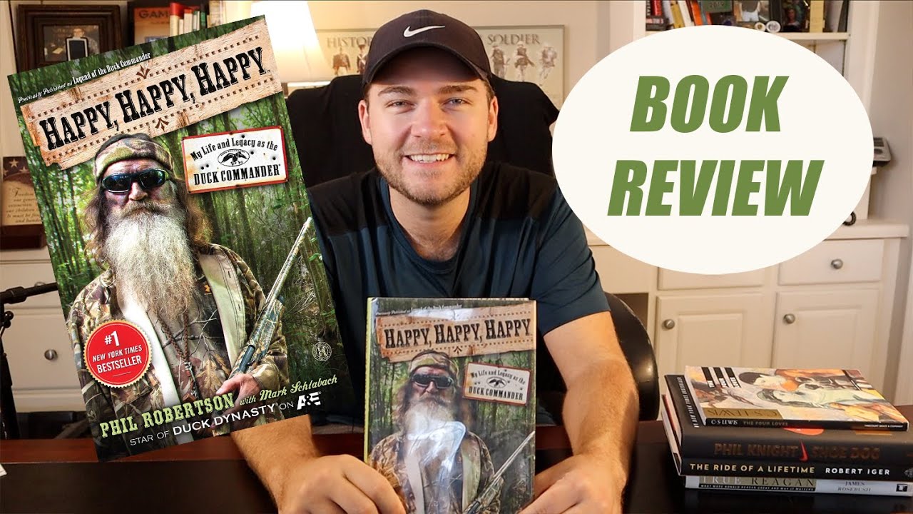 Happy, Happy, Happy by Phil Robertson BOOK REVIEW - YouTube