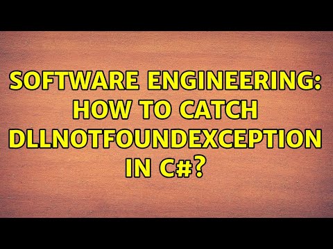 Software Engineering: How to catch DllNotFoundException in C#? - YouTube