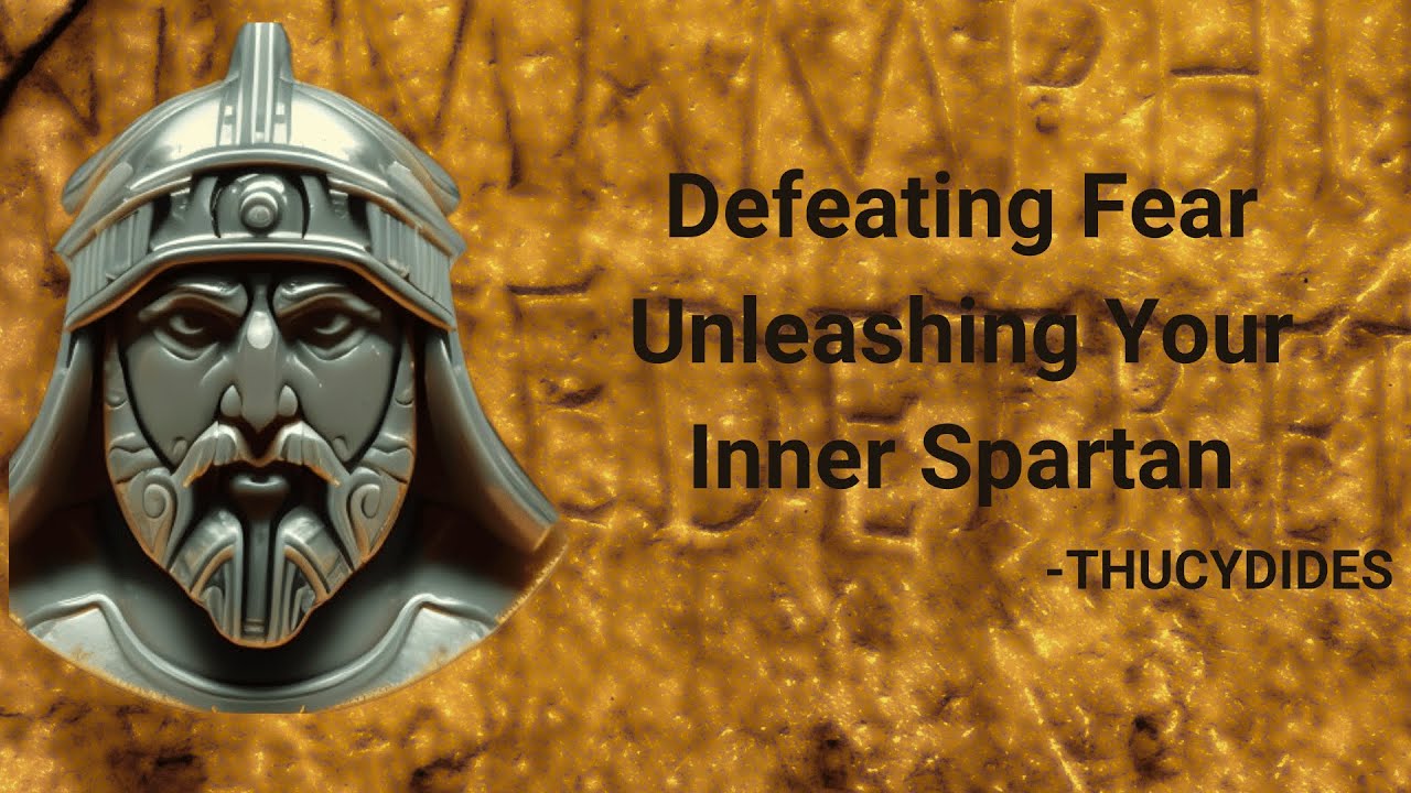 Defeating Fear Unleashing Your Inner Spartan - YouTube