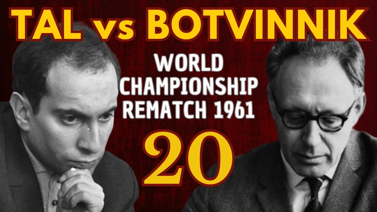 Mikhail Tal vs Mikhail Botvinnik | World Championship Rematch 1961 ...
