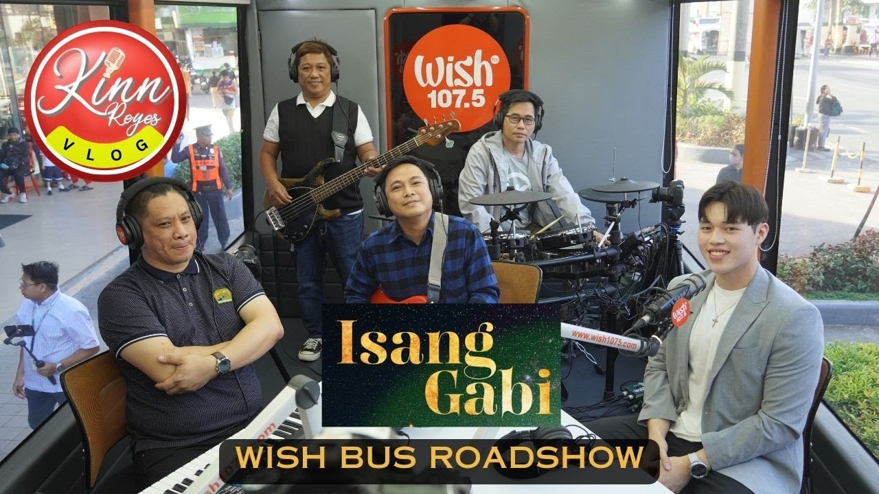 WISHBUS ROAD SHOW ISANG GABI KINN REYES - YouTube