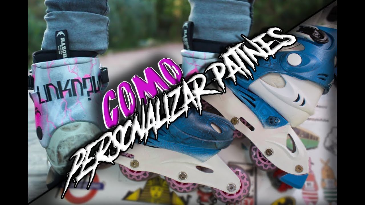 PERSONALIZAR PATINES - Pinta tus roller - YouTube