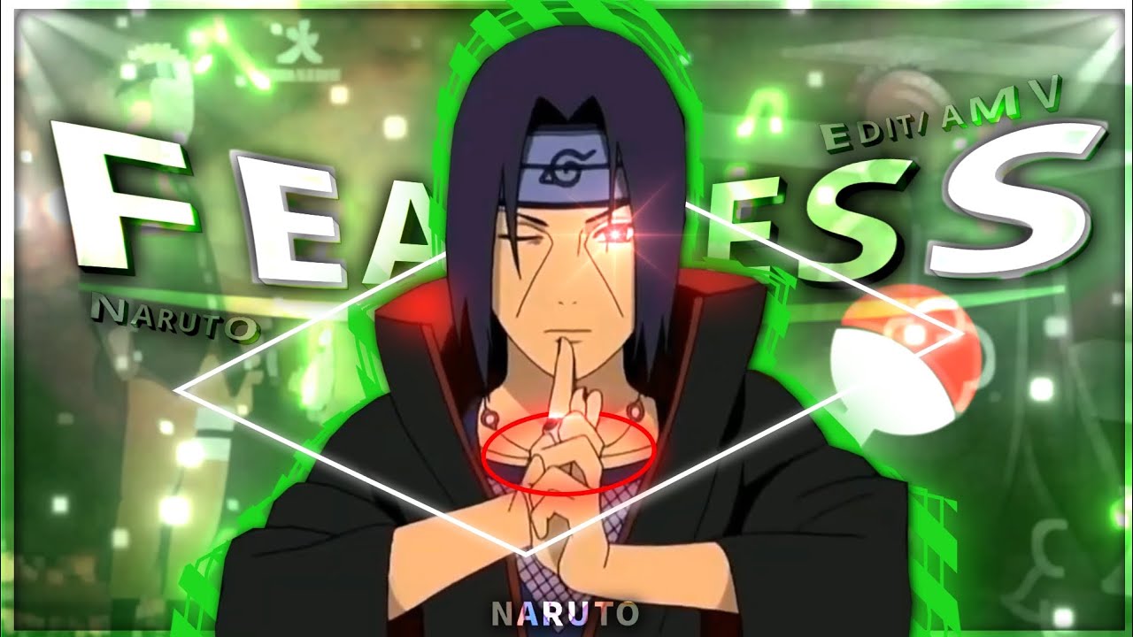 Naruto - Fearless. Badass [ Edit / Amv ]. 50 Subs Special 🥳🎉🎊 - YouTube