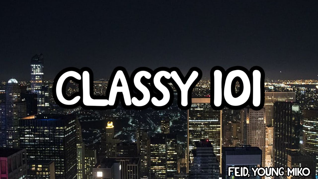 Classy 101 - Feid, Young Miko [Letra] - YouTube