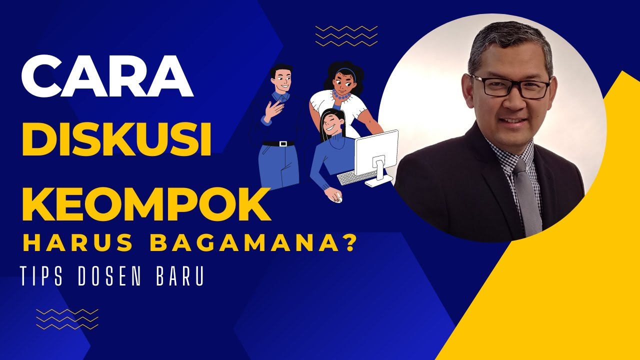 Bagaimana Melakukan Diskusi Kelompok di Kelas? TIPS DOSEN BARU - YouTube