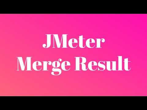 JMeter Merge Result - YouTube