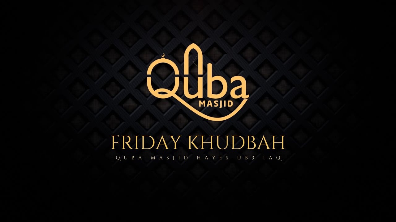 Live FRIDAY KHUDBAH from Masjid Quba Hayes - YouTube
