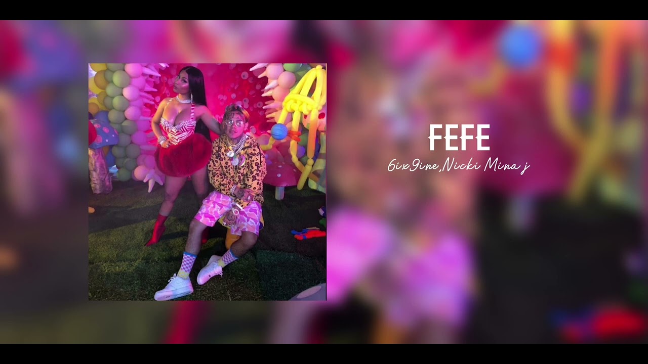 6ix9ine - fefe ft Nicki Minaj (Sped up) - YouTube