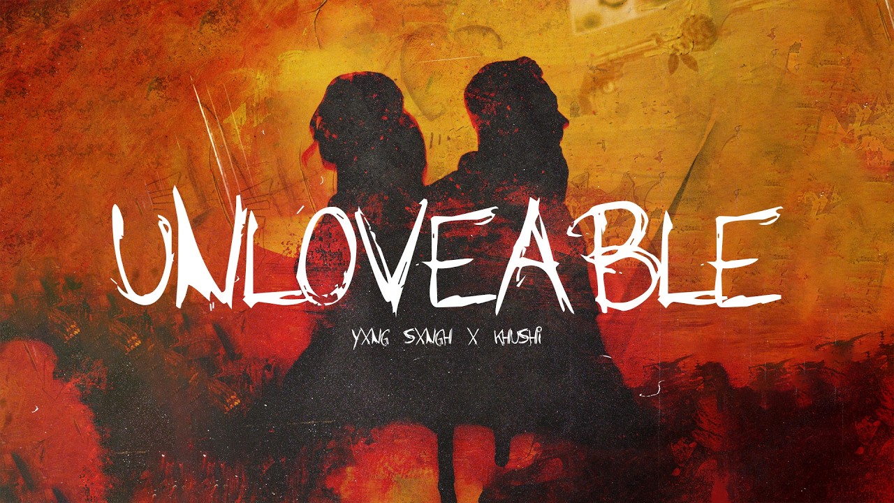 unloveable | YXNG SXNGH | Khushi K | M.E.E.Z | Official Audio | New ...