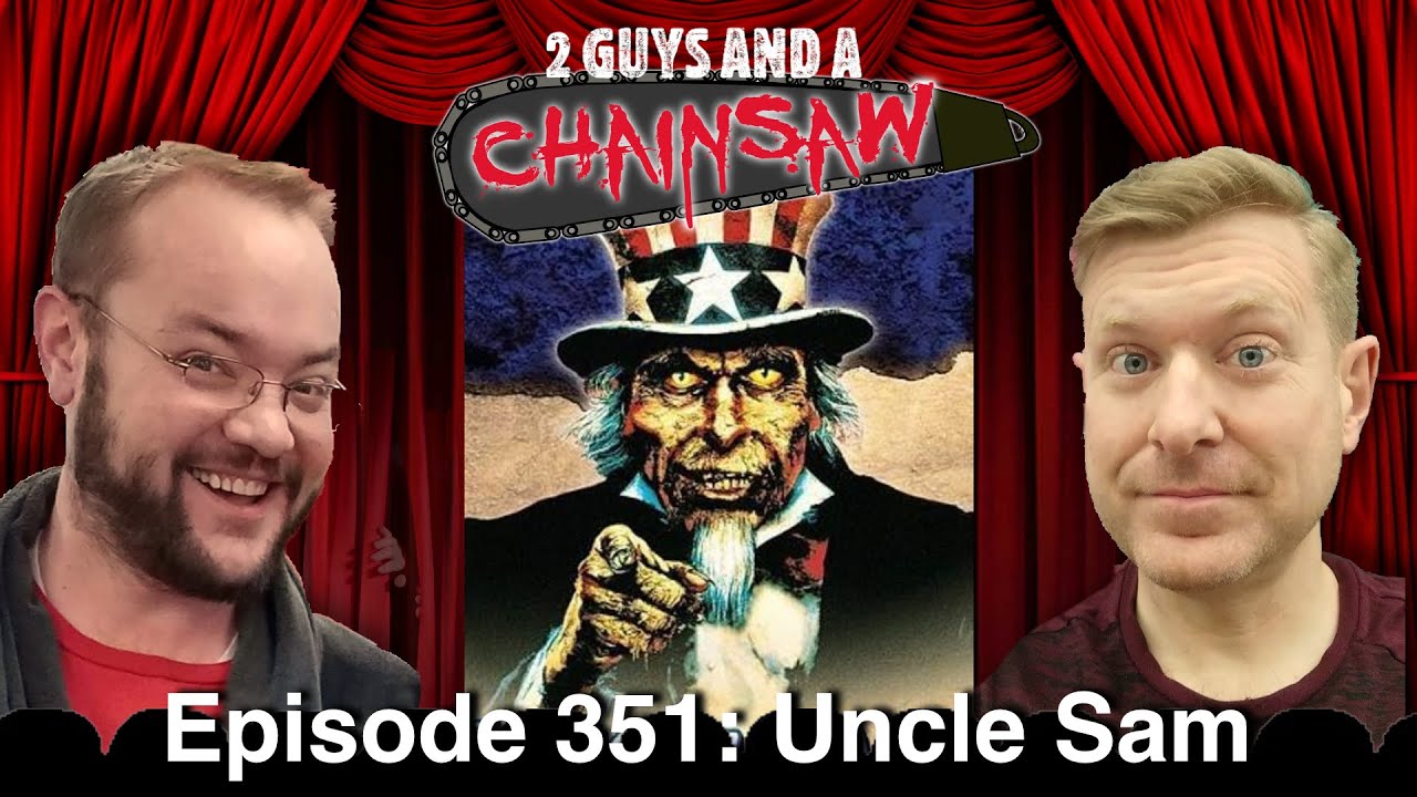 Uncle Sam (1996) : Horror - 2 Guys And A Chainsaw - Episode # 351 - YouTube