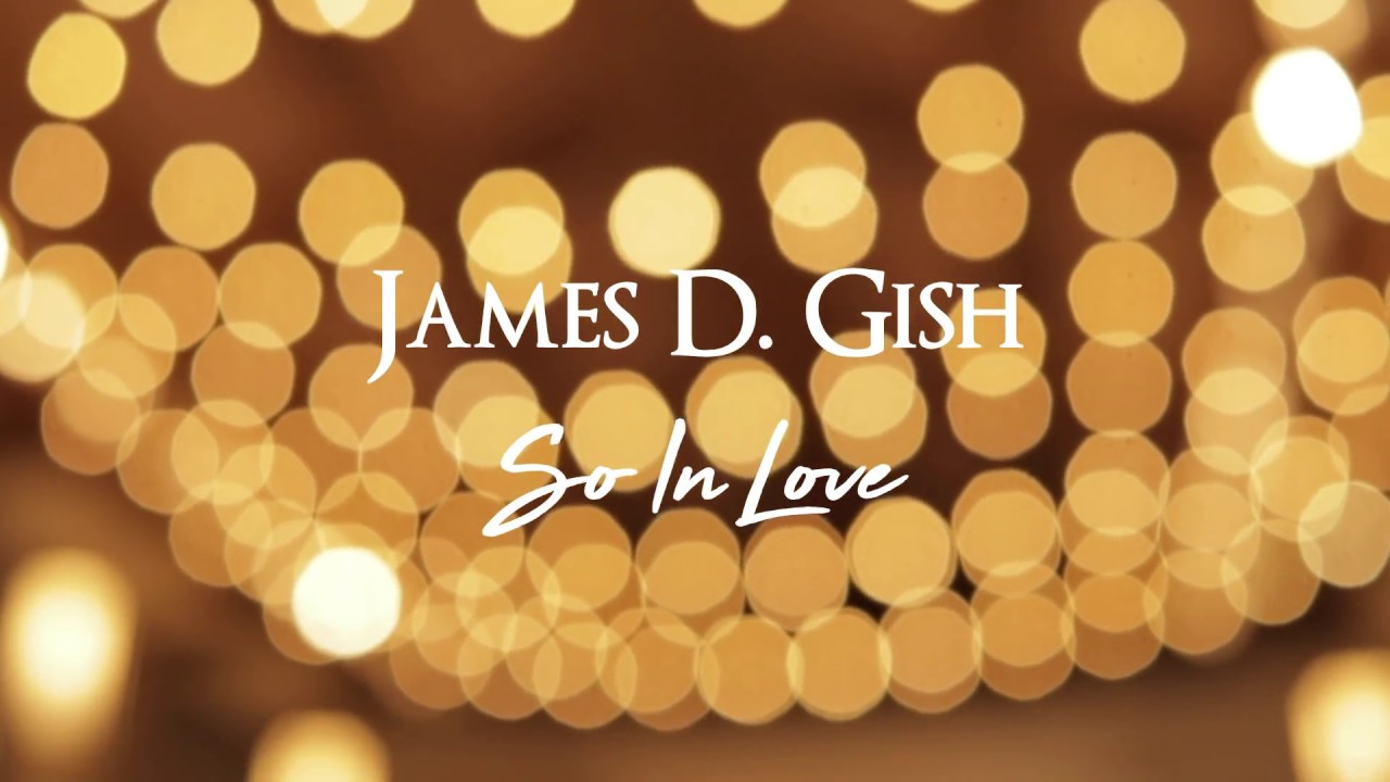 James D. Gish - So In Love Album Teaser - YouTube