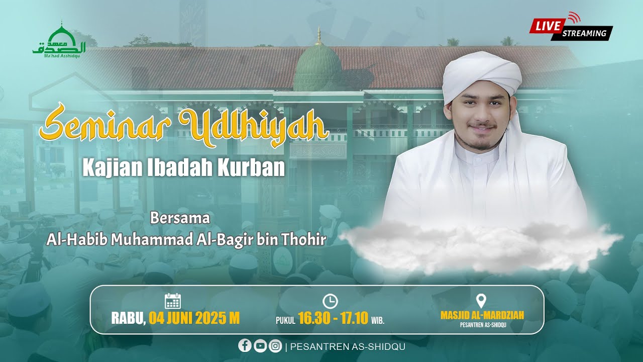 🔴LIVE KAJIAN IBADAH KURBAN BERSAMA HABIB MUHAMMAD AL-BAGIR BIN THOHIR ...