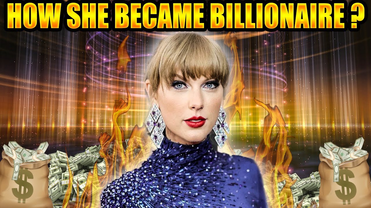 How Taylor Swift Became A Billionaire | The Music Industry Business ...