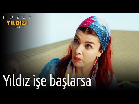 Kuzey Yıldızı İlk Aşk 32. Bölüm - Yıldız İşe Başlarsa