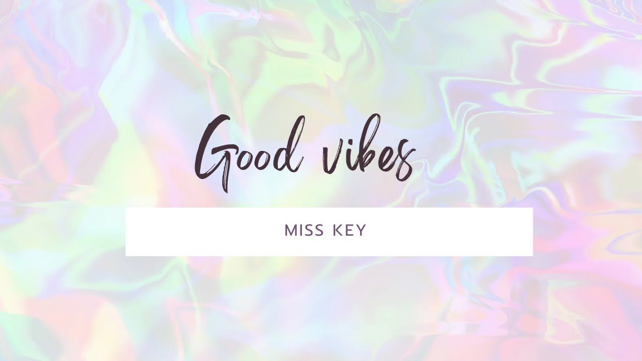 Miss key Vibes Enjoy your day much love 🤍 - YouTube