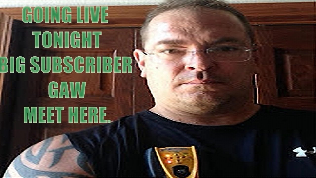 MEET UP BEFORE,, MIKE P PANUCCI BIG SUBSCRIBER GAW.. GAW'S ALL NIGHT ...
