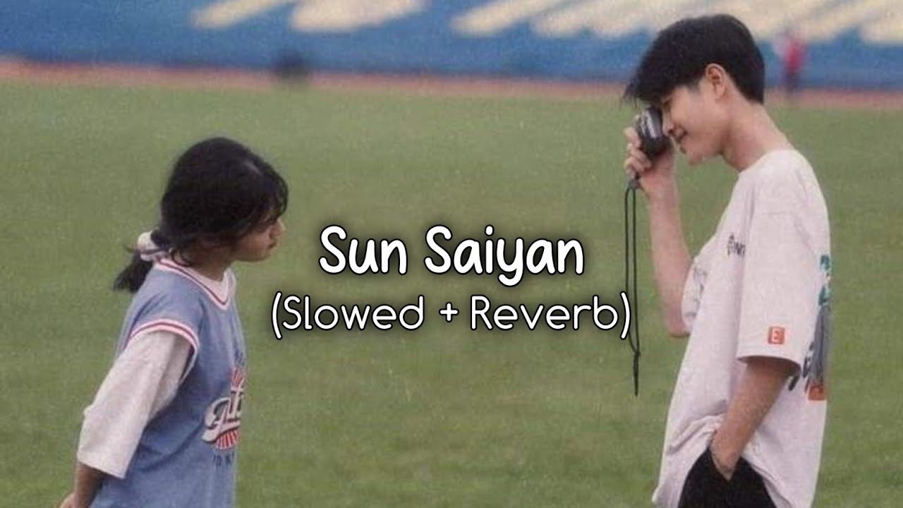 Sun Saiyaan (Slowed + Reverb) - Masroor Fateh Ali Khan | WoW Lofi - YouTube