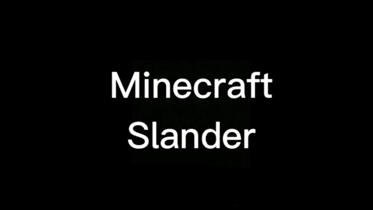 Minecraft Slander - YouTube