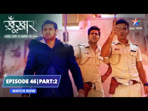 EPISODE- 46 Part 2 | Maut ka virus | SuperCops Vs Super Villains #starbharat #dramathriller