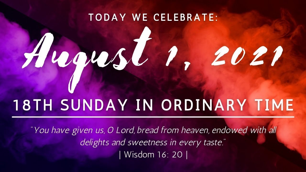 August 1 - 18th Sunday in Ordinary Time - YouTube