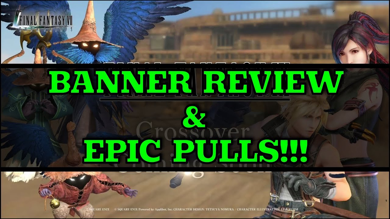 BEST BANNER OF MY LIFE!!! Banner Review & Pulls - FF7 Ever Crisis x FF9 ...