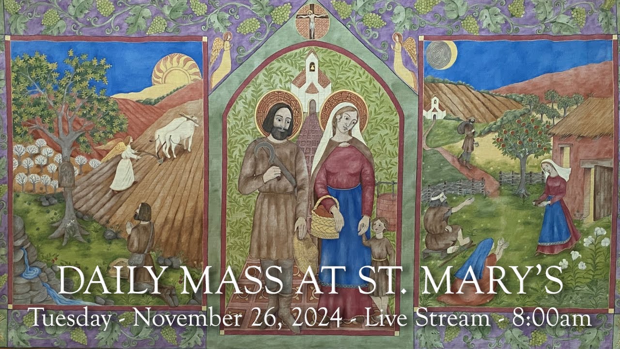 Daily Mass at St. Mary's - Tuesday, November 26, 2024 - 8:00 am - YouTube
