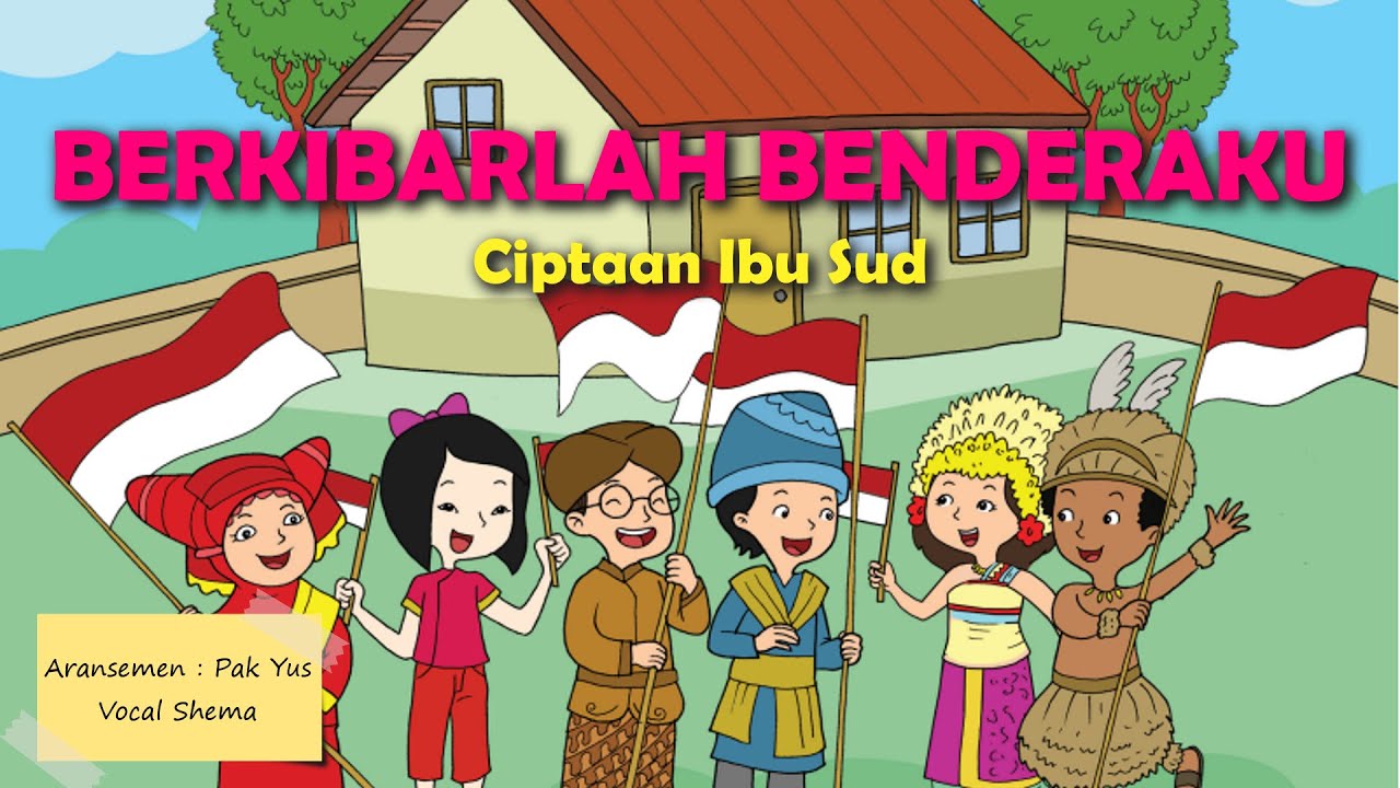 Berkibarlah Benderaku (Lirik) - Lagu Nasional Indonesia | Ciptaan Ibu ...