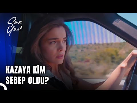 Yolun Sonu Uçurumlara Çıktı | Son Yaz