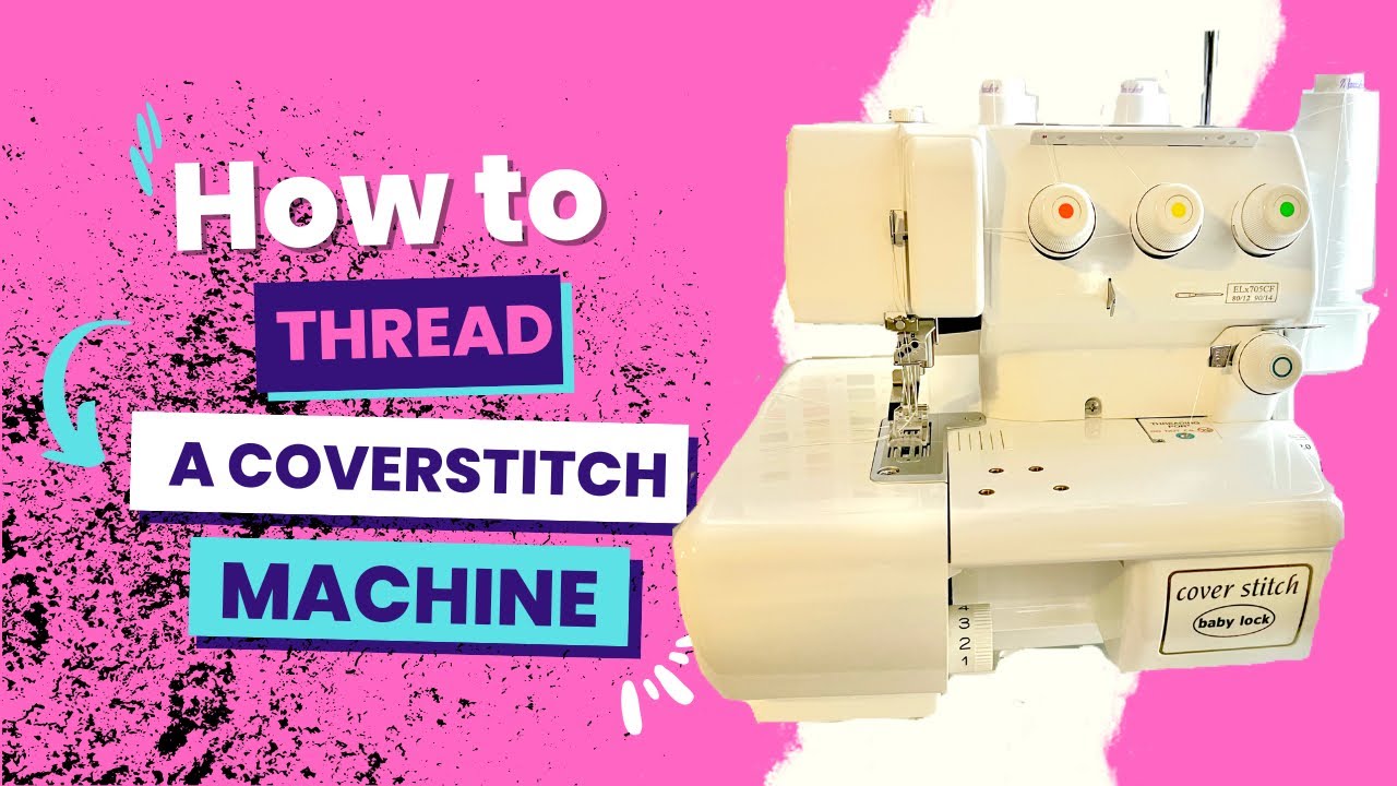 How to Thread a Coverstitch - YouTube