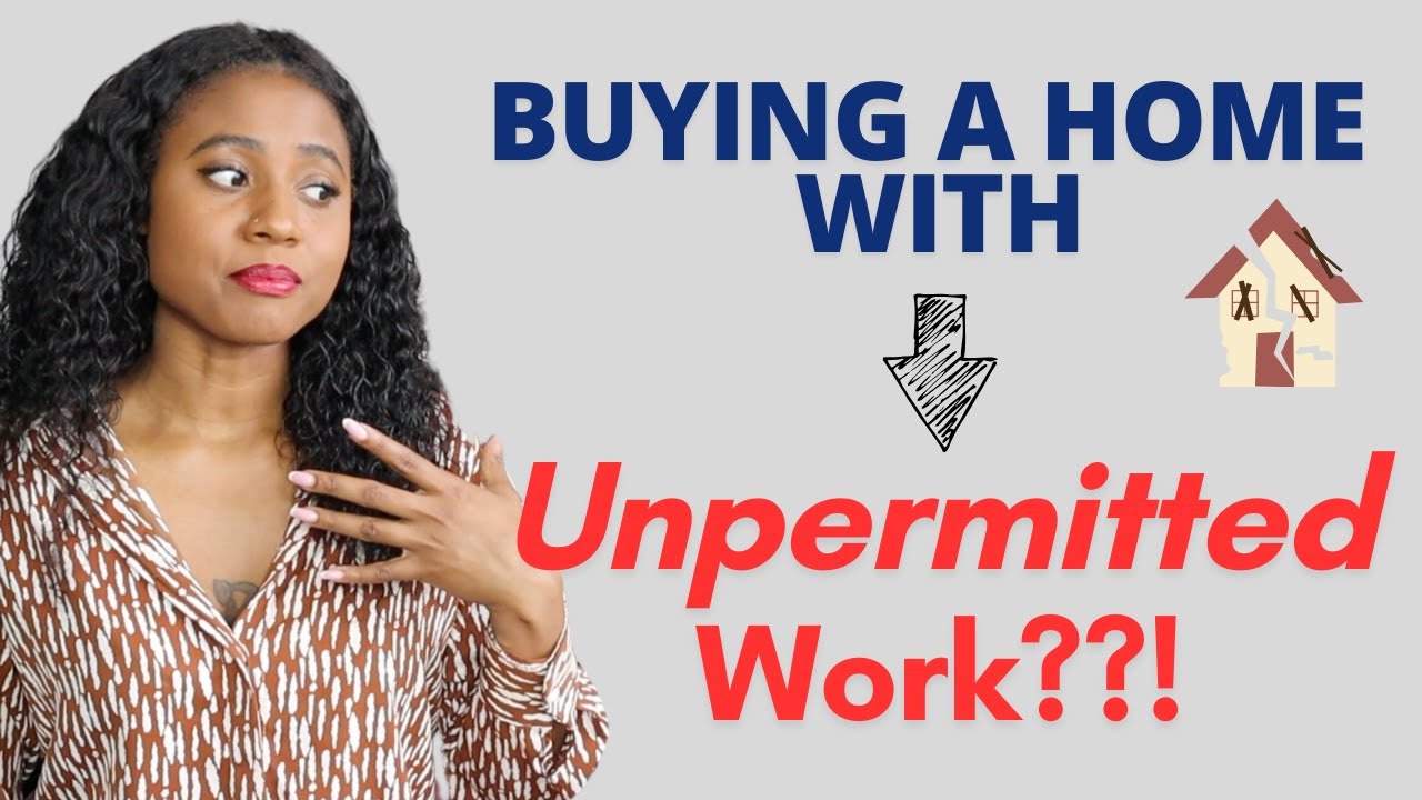 Pros & Cons to Buying a Home with Unpermitted Work - YouTube
