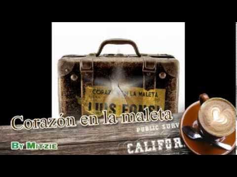 Corazón en la Maleta - Luis Fonsi - YouTube
