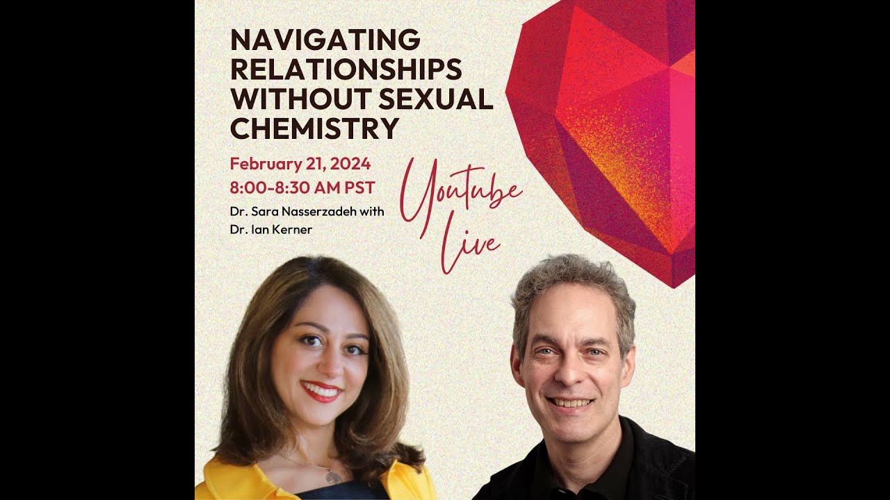 Navigating Relationships Without Sexual Chemistry with Dr. Ian Kerner ...