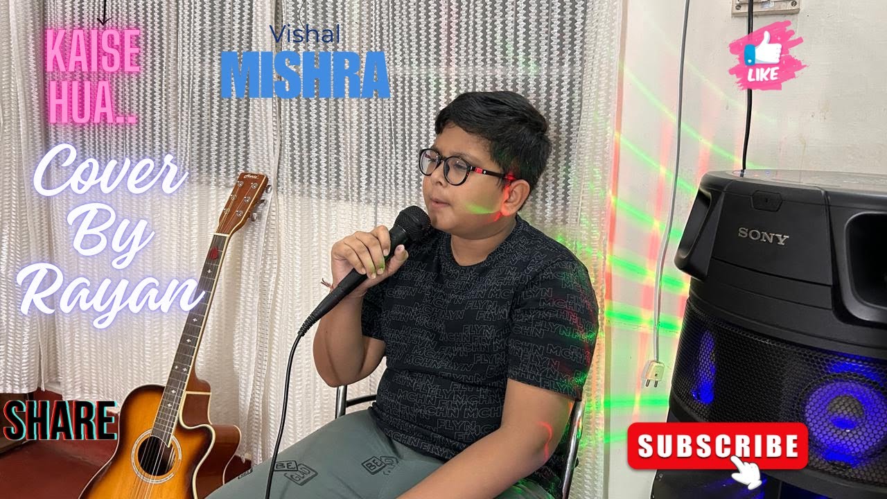 Kaise Hua.. I Cover by Rayan l Vishal Mishra l Kabir Singh - YouTube