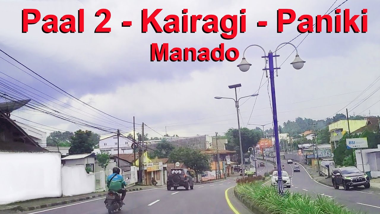 Paal 2 - Kairagi - Paniki Bawah, Manado - YouTube